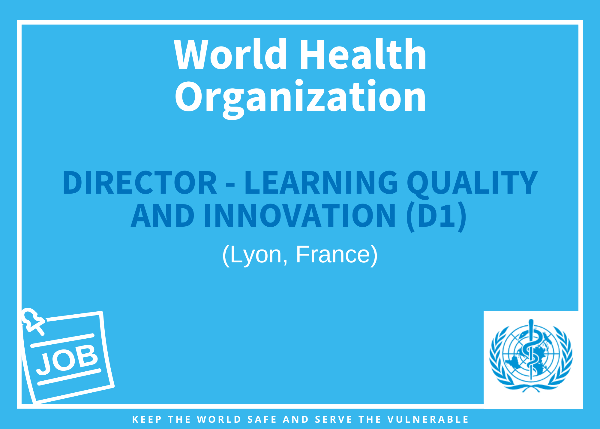 WHO is looking for a Director of Learning Quality and Innovation (D1)